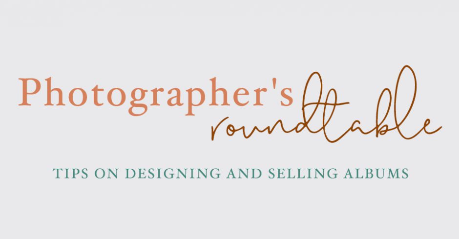 Photographer Roundtable: Designing & Selling Albums « Blog :: Miller's ...